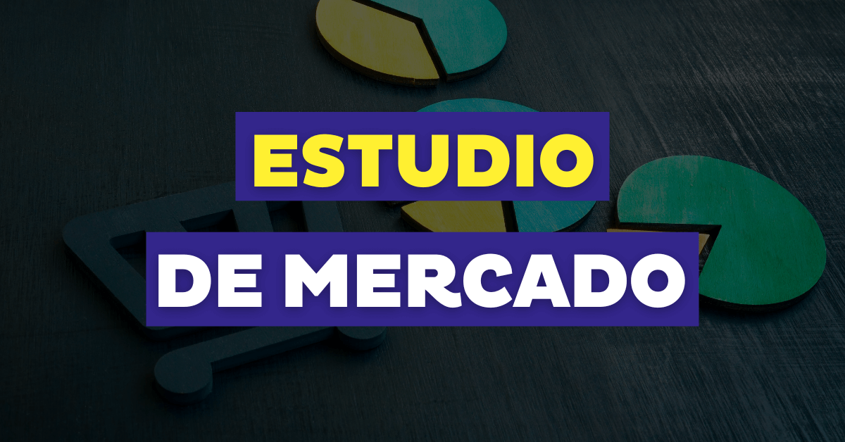Qué es un estudio de mercado y cómo hacerlo