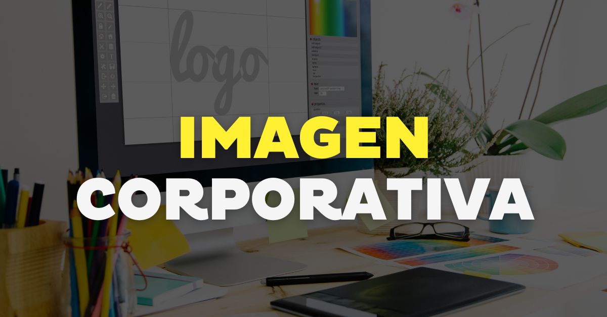 Qué es la imagen corporativa de una empresa [+ ejemplos]