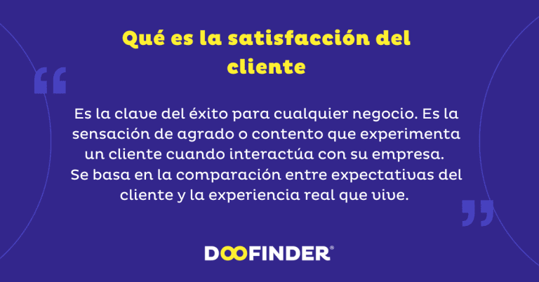Satisfacción del cliente: qué es, indicadores y 10 ejemplos