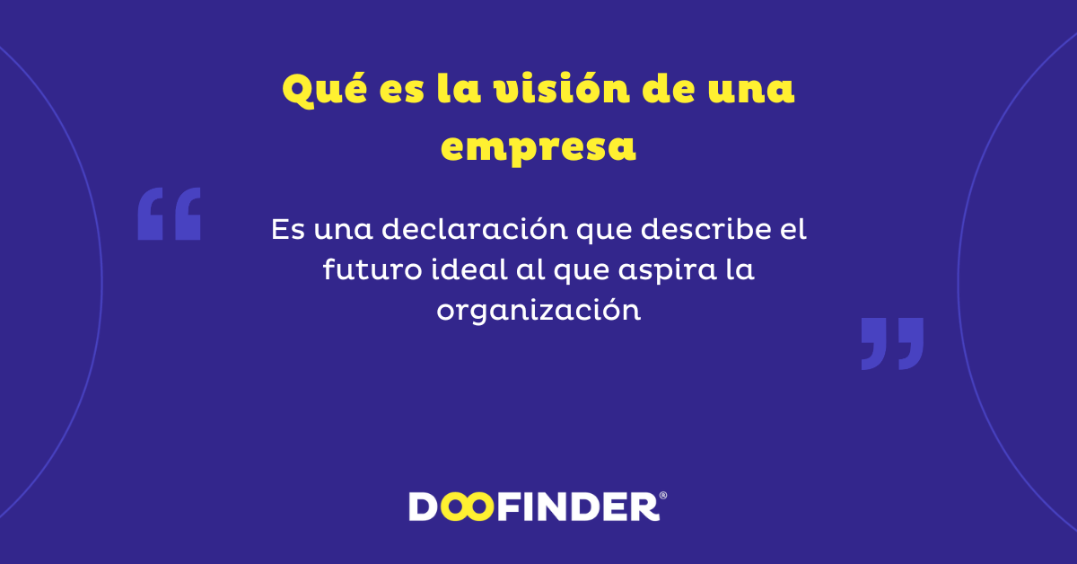 Visión de una empresa: qué es, cómo redactarla + 25 ejemplos