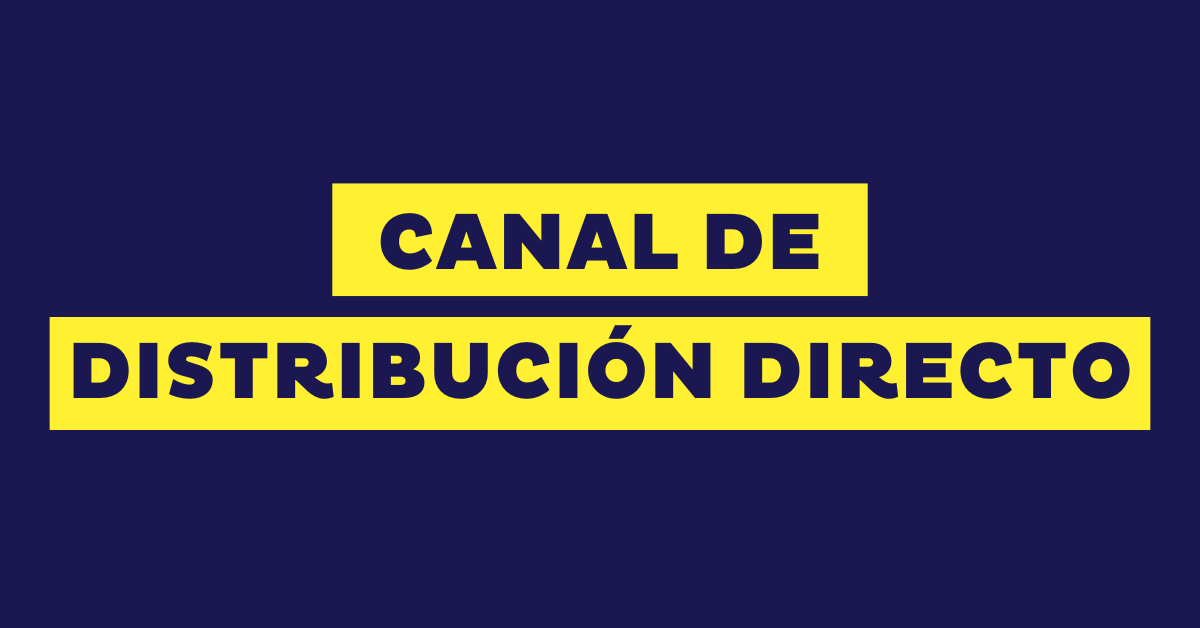 Canal de distribución directo: qué es, ventajas y ejemplos