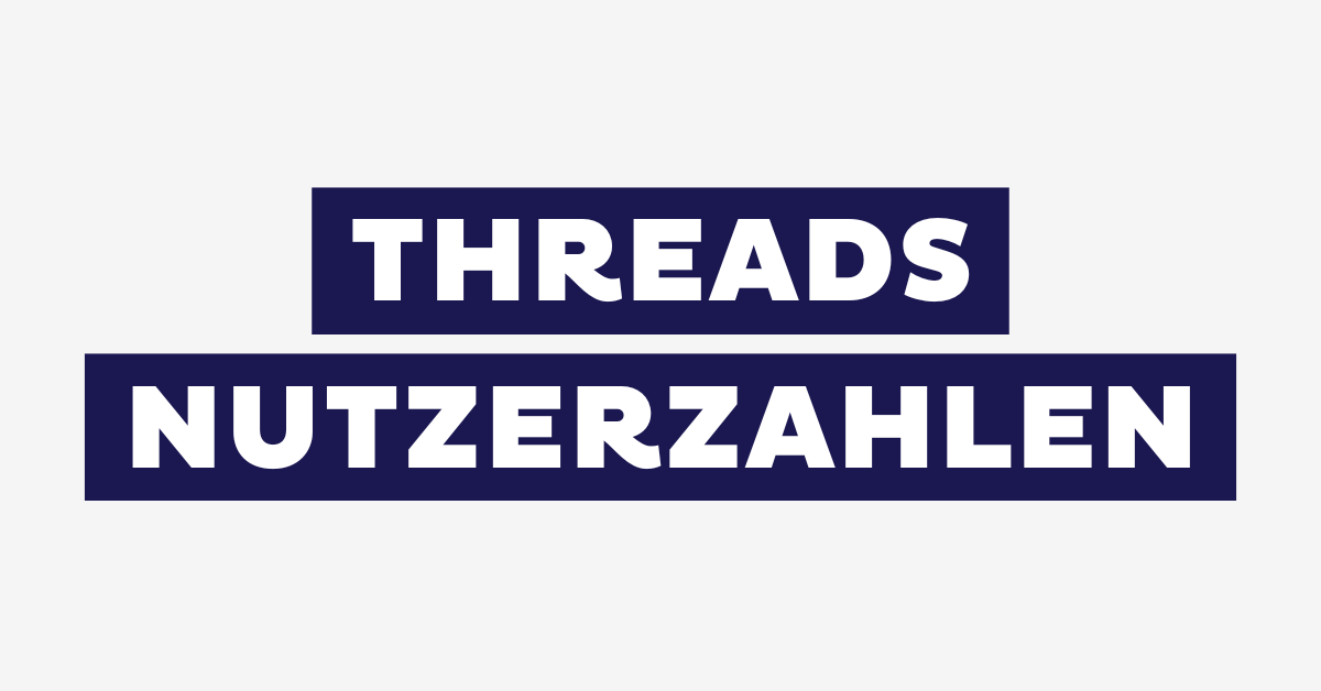 Threads Nutzerzahlen 2026: Wichtige Statistiken im Überblick